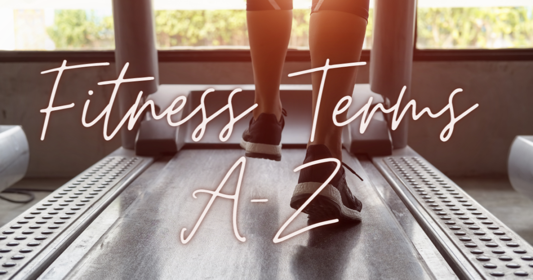 Fitness Terms A-Z - Fitness Mind